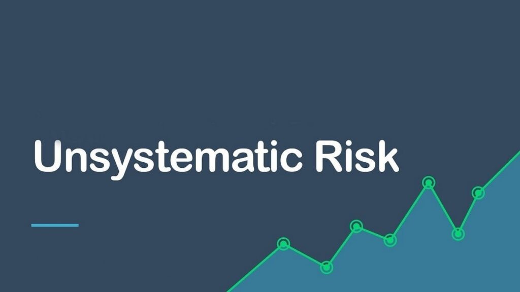 Unsystematic Risk: Types, Examples & How to Mitigate It